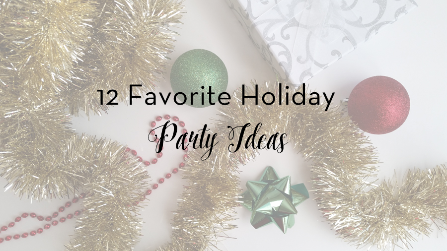 12 Favorite Holiday Party Ideas Fearless Captivations 12-favorite-holiday-party-ideas-fearless-captivations